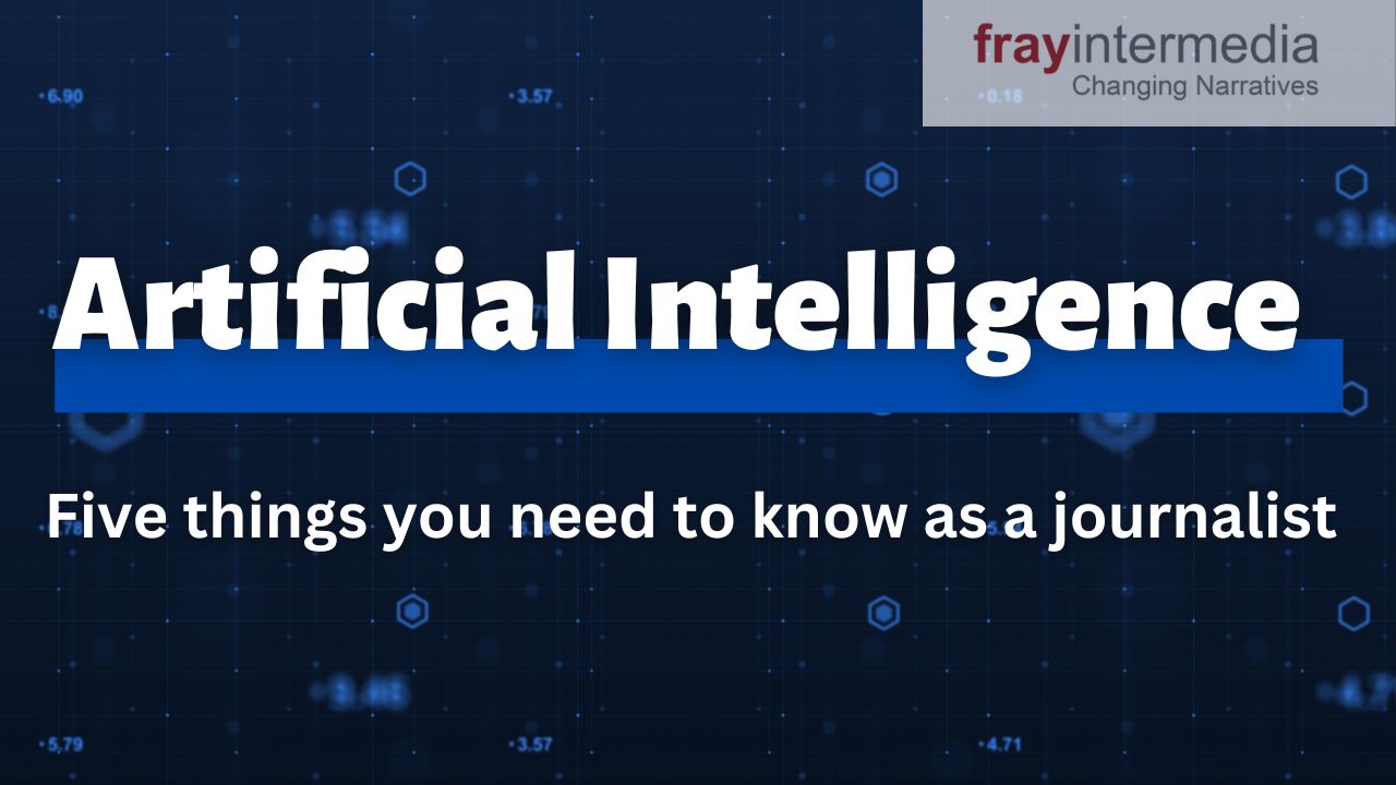 VIDEO: Artificial Intelligence: five things you need to know - Fray Intermedia