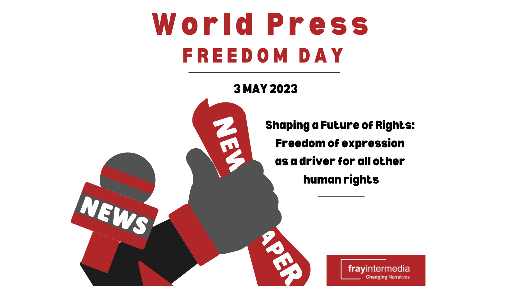 World Press Freedom Day - Fray Intermedia